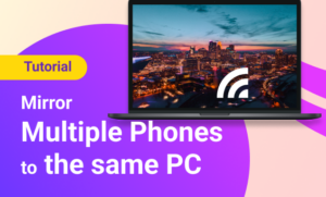 1001 TVs--How to Mirror Multiple Phones to the Same Computer